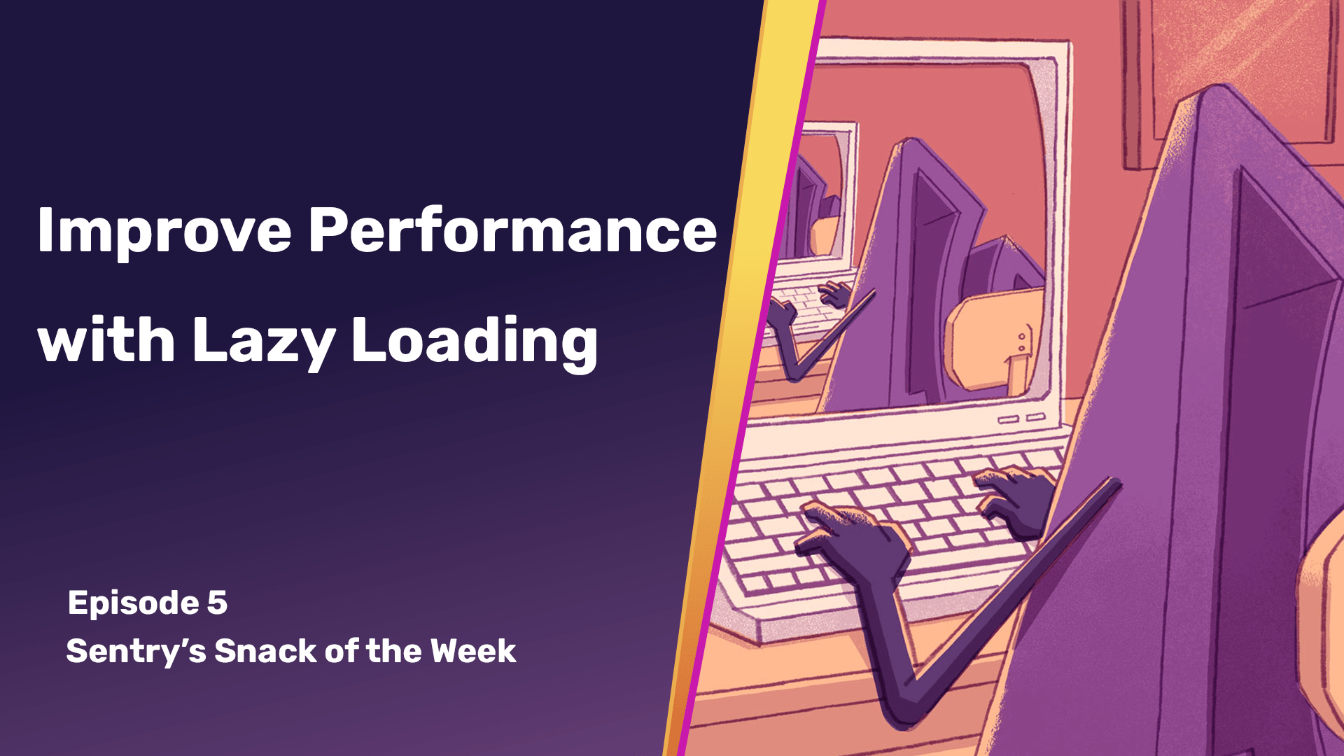 Improve Performance with Lazy Loading | Sentry